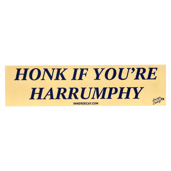 Harrumphy Bumper Sticker – Inner Decay